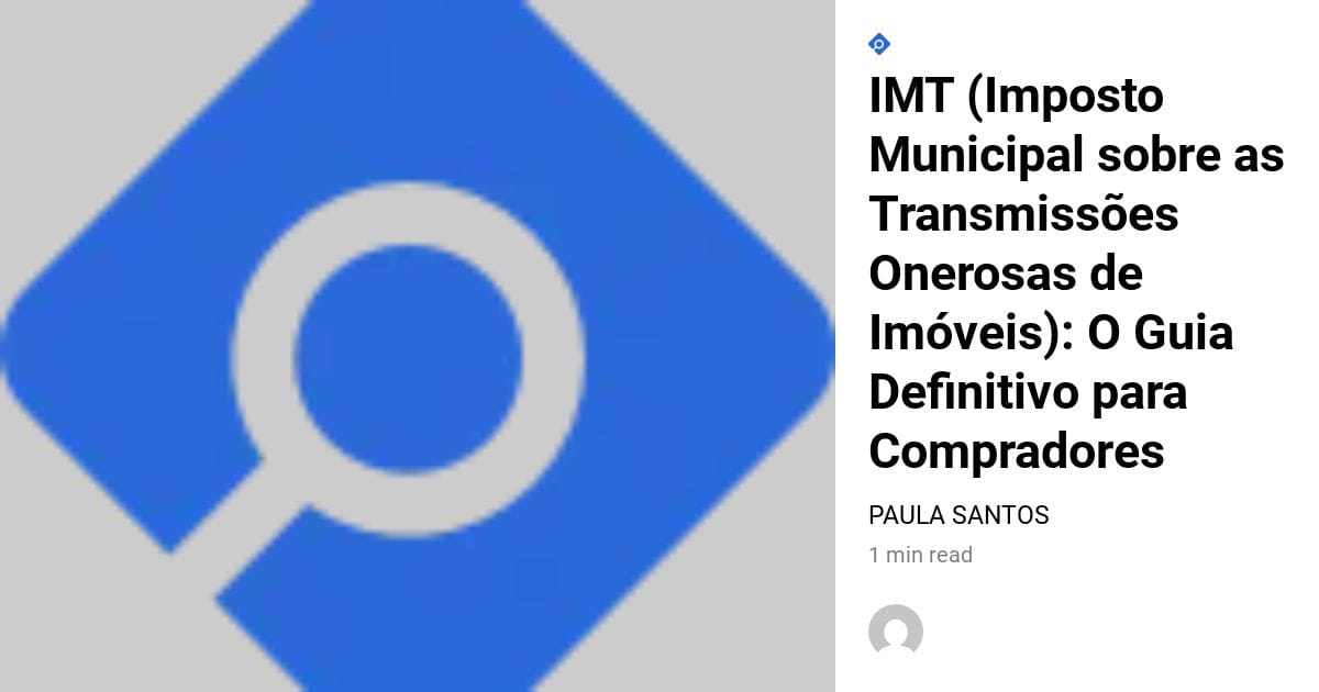 IMT Portugal 2025: Guia para Calcular o Imposto Municipal